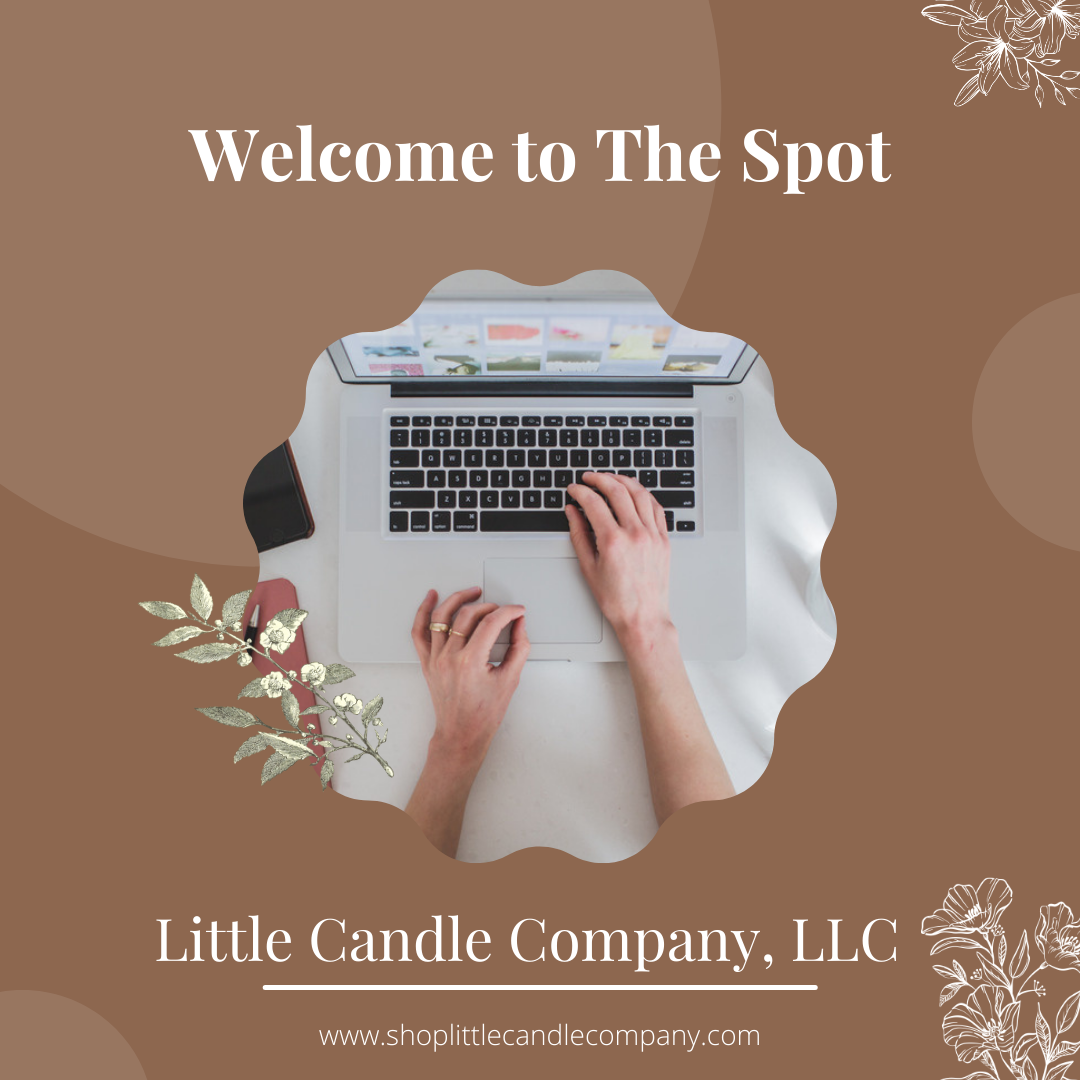 Welcome to The Spot – Little Candle Company LLC